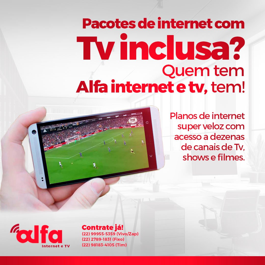 Com a Alfa Internet e Tv você garante internet super rápida para curtir ...